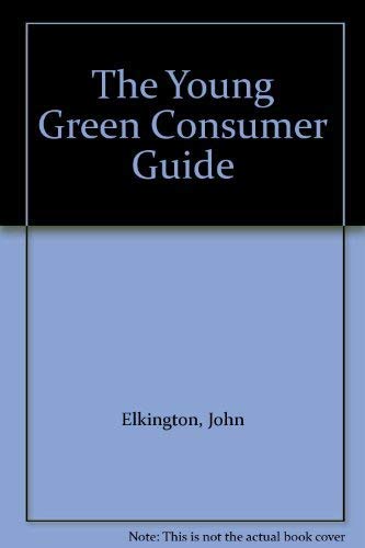 The young green consumer guide: Elkington, John: 9780575047600: Amazon ...