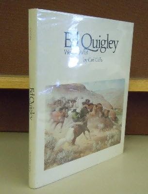 Ed Quigley Western Artist: Gohs, Carl: Amazon.com: Books