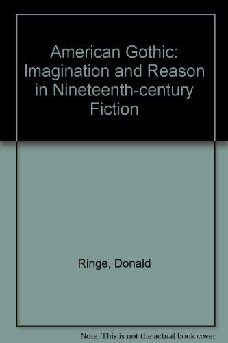 American Gothic: Imagination and reason in nineteenth-century fiction ...