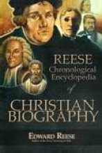 The Reese Chronological Encyclopedia of Christian Biography: Edward ...