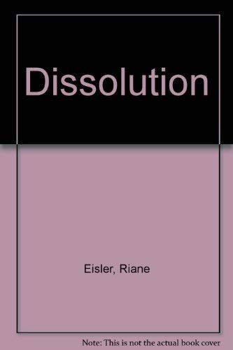 Dissolution: No-fault divorce, marriage, and the future of women: Riane Tennenhaus Eisler ...