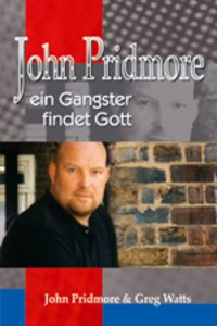Amazon.com: John Pridmore: Ein Gangster findet Gott: 9783874493307 ...
