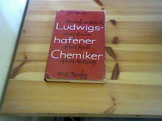 Ludwigshafener Chemiker. [1]. Carl Bosch, Heinz von Brunck, Georg ...
