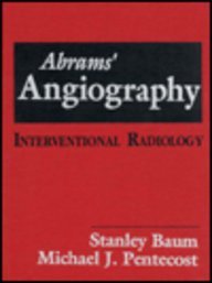 Abrams' Angiography: Interventional Radiology: 9780897894487: Medicine ...