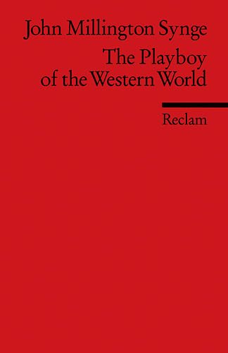 The Playboy of the Western World: Synge, John Millington: 9783150092118 ...
