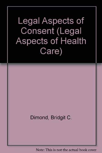 Legal Aspects of Consent: Bridgit Dimond: 9781856422178: Amazon.com: Books