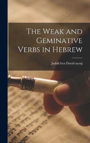 The Weak and Geminative Verbs in Hebrew (Arabic Edition): Ayyuj, Judah ...
