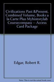 Amazon.com: Civilizations Past & Present, Combined Volume, Books a la Carte Plus MyHistoryLab ...