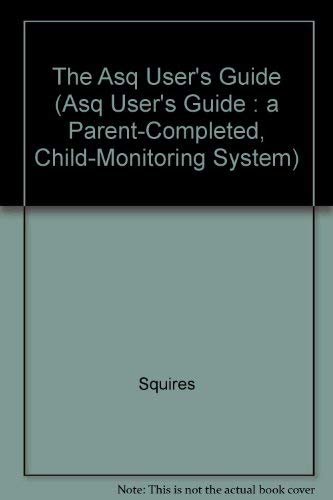The Asq User's Guide (Asq User's Guide : a Parent-Completed, Child ...