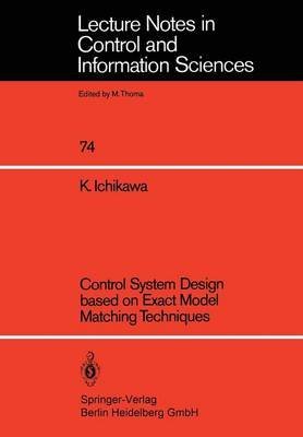 Control System Design Based on Exact Model Matching Techniques ...