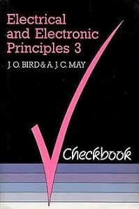 Electrical and Electronic Principles (Checkbooks S): John O. Bird, A.J ...