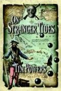 On Stranger Tides: Powers, Tim: 9781930235328: Amazon.com: Books