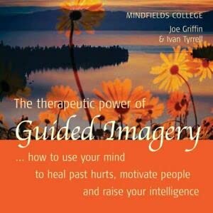 Therapeutic Power of Guided Imagery: 9781899398560: Amazon.com: Books