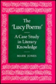 The 'Lucy Poems': A Case Study in Literary Knowledge: Jones, Mark ...