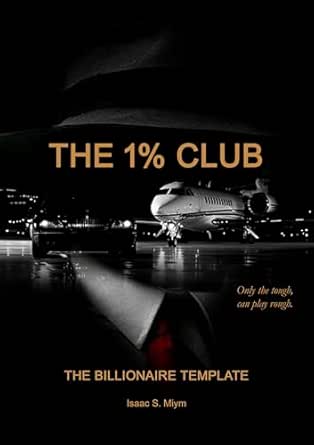 Amazon.com: THE ONE PERCENT CLUB, THE BILLIONAIRE TEMPLATE eBook ...