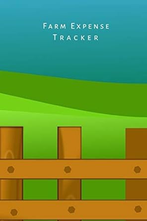 Farm Expense Tracker: Notebook, journal, spreadsheet, report book for ...