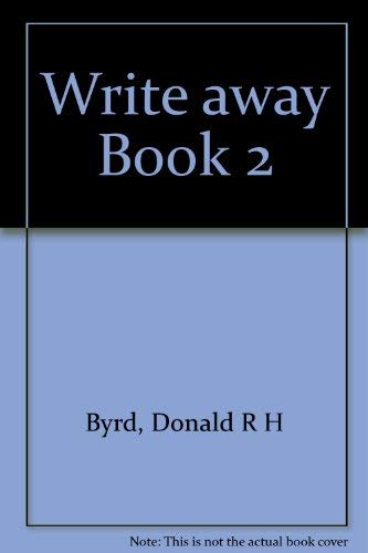 Write Away: A Course for Writing English: Byrd, Donald R. H ...