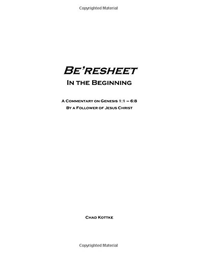 Be'resheet: In the Beginning: Kottke, Chad: 9781977791801: Amazon.com ...