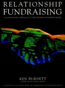 Relationship Fundraising: Burnett, Ken: 9780951897102: Amazon.com: Books