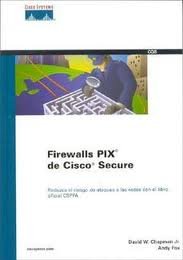 Firewalls Pix de Cisco Secure (Spanish Edition): Fox, Andy, Chapman ...