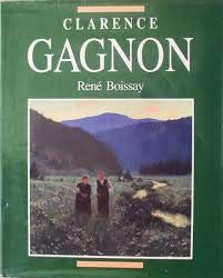 Clarence Gagnon: Boissay, René: 9782890002203: Books - Amazon.ca