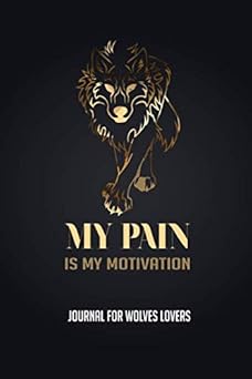 Amazon.com: Wolf Notebook: my pain is my motivation beautiful wolf ...