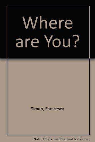 Where Are You?: Simon, Francesca and David Melling: 9780340714560 ...