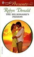 The Billionaire's Passion: Robyn Donald: 9780373188802: Amazon.com: Books