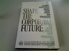 Shaping the Corporate Future: Amazon.co.uk: Barham, Kevin, Rassam ...