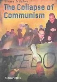 The Collapse of Communism (Witness to History) : Ross, Stewart: Amazon ...