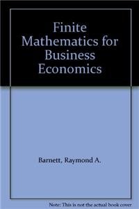 Finite Mathematics for Business Economics: Barnett, Raymond A ...