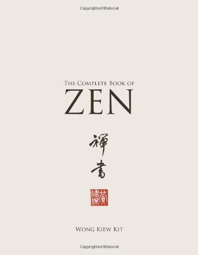The Complete Book of Zen by Wong Kiew Kit (2010-06-01): Wong Kiew Kit ...
