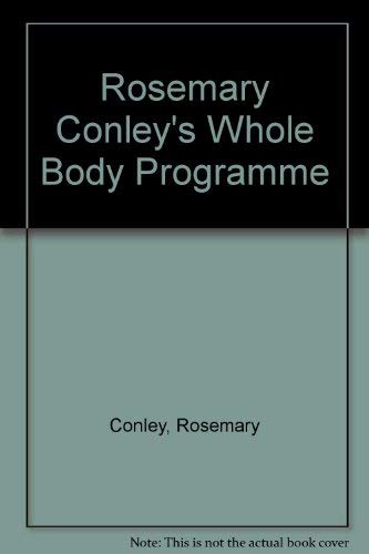Rosemary Conley's Whole Body Programme: Conley, Rosemary ...