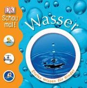 Schau mal! Wasser: Erstes Wissen für Kinder : Amazon.de: Bücher