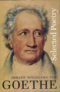 Johann Wolfgang Von Goethe: Selected Poetry: Luke, David: 9781870352116 ...