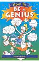 How to Be a Genius: Hancock, Jonathan, Rowe, Alan: 9780531146484 ...