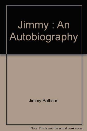 Jimmy: An Autobiography: Pattison, Jimmy: 9780770422523: Amazon.com: Books