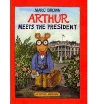 Arthur Meets the President (Arthur Adventures (Pb)): Marc Brown ...
