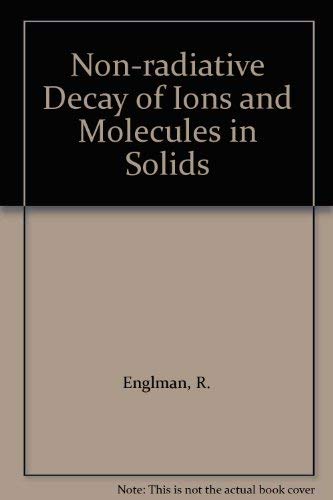 Amazon | Non-radiative Decay of Ions and Molecules in Solids | Englman ...