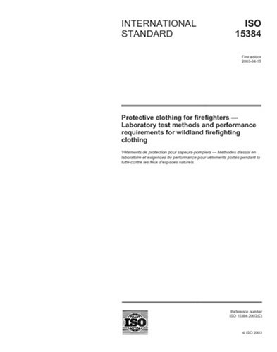 ISO 15384:2003, Protective clothing for firefighters - Laboratory test ...