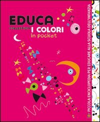 Educa Collection. I Colori. Con CD-Rom : Forconi Valeria Civerchia ...