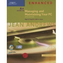 A+ Guide to Managing and Maintaining Your PC: Comprehensive 5th Edition ...