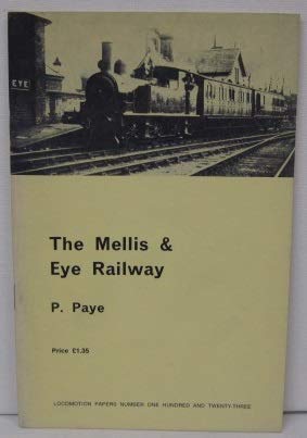 Mellis-Eye Railway (Locomotion Papers): Peter Paye: 9780853612568 ...