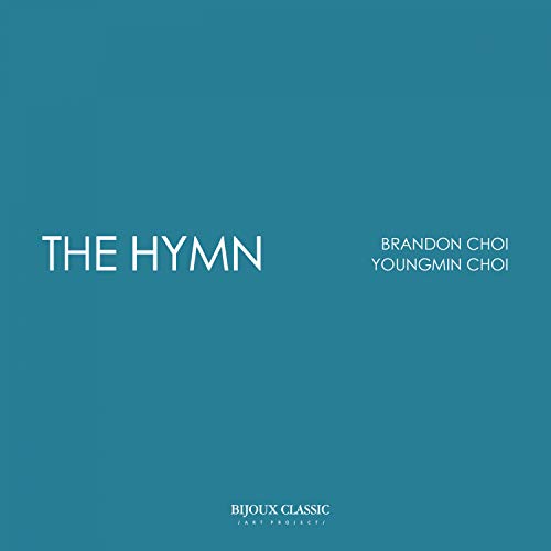 Amazon MusicでBrandon Jinwoo Choi & Choi Young MinのThe Hymnを再生する