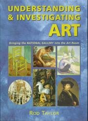 Understanding & Investigating Art: Taylor, Rod: 9781846033490: Amazon ...