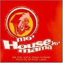 Various Artists - Mo' House Yo' Mama - Amazon.com Music