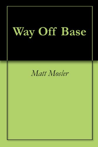 Way Off Base - Kindle edition by Mosler, Matt. Religion & Spirituality ...