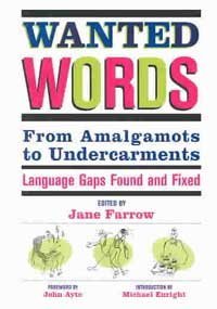 Wanted Words: From Amalgamots to Undercarments - Language Gaps Found ...