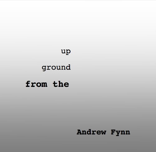 Amazon.com: from the ground up eBook : Fynn, Andrew: Books