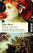Elisa Lynch: Die wahre Geschichte einer irischen Kurtisane und wie sie ...